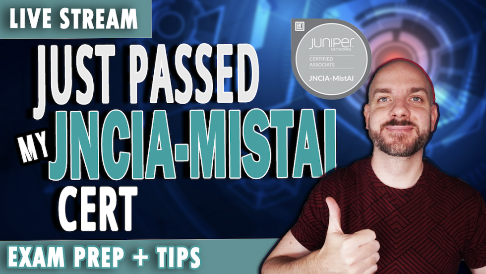 How I Passed the Juniper Networks JNCIA-MistAI Exam | JNCIA-MistAI ...